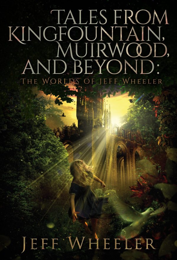 Cover Reveals – Story Collection & Book 1 of Dawning of Muirwood - Jeff ...